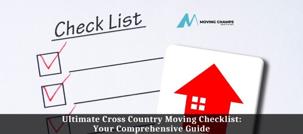Ultimate Cross Country Moving Checklist: Your Comprehensive Guide